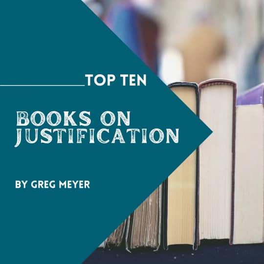 Top Ten Books on Justification | Moment-By-Moment